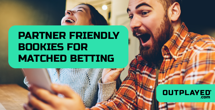 Partner Friendly Bookies For Matched Betting 2025 - Outplayed